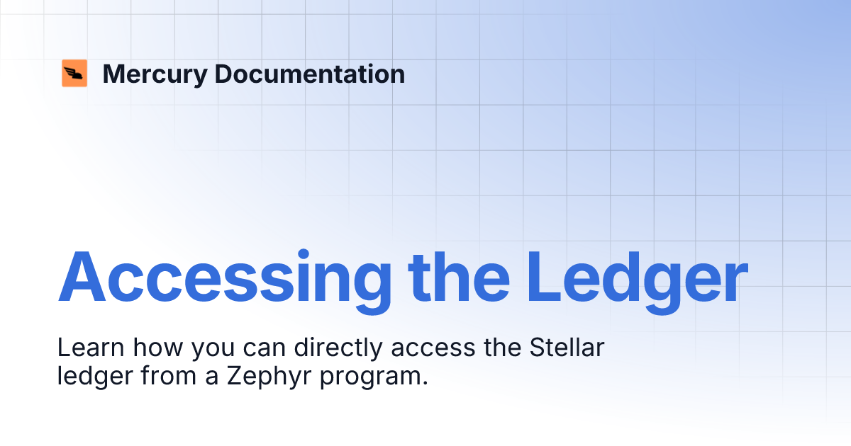 Accessing the Ledger | Mercury Documentation