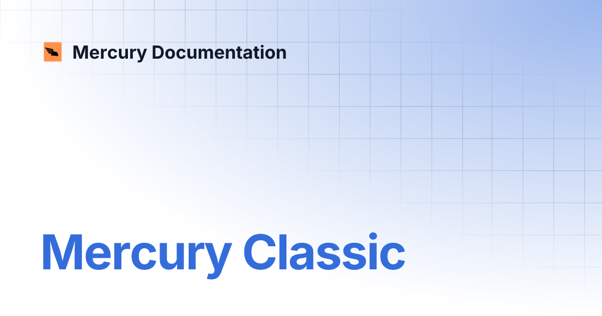 Mercury Classic | Mercury Documentation