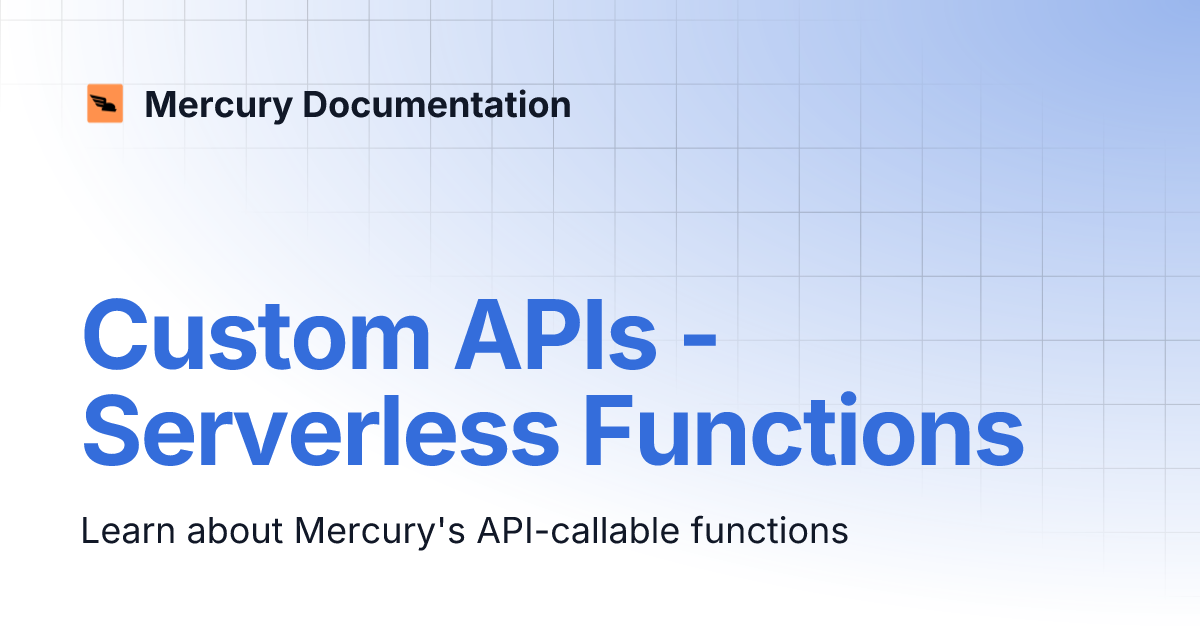 Custom Apis Serverless Functions Mercury Documentation