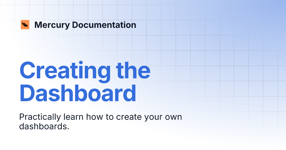Creating the Dashboard | Mercury Documentation