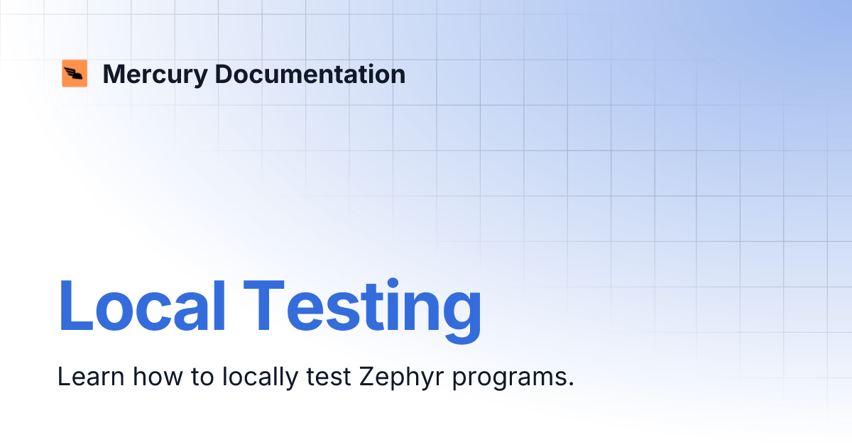 Local Testing | Mercury Documentation