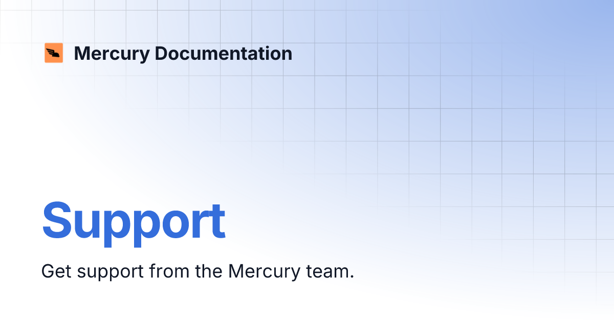 Support | Mercury Documentation